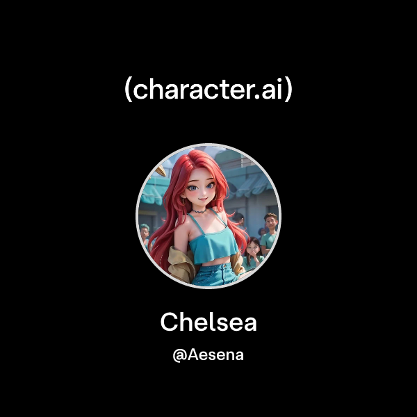 Chat with Chelsea | character.ai | AI Chat, Reimagined–Your Words. Your ...