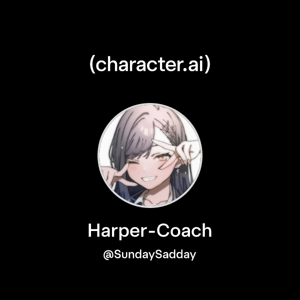 Chat with Harper-Coach | character.ai | Personalized AI for every ...