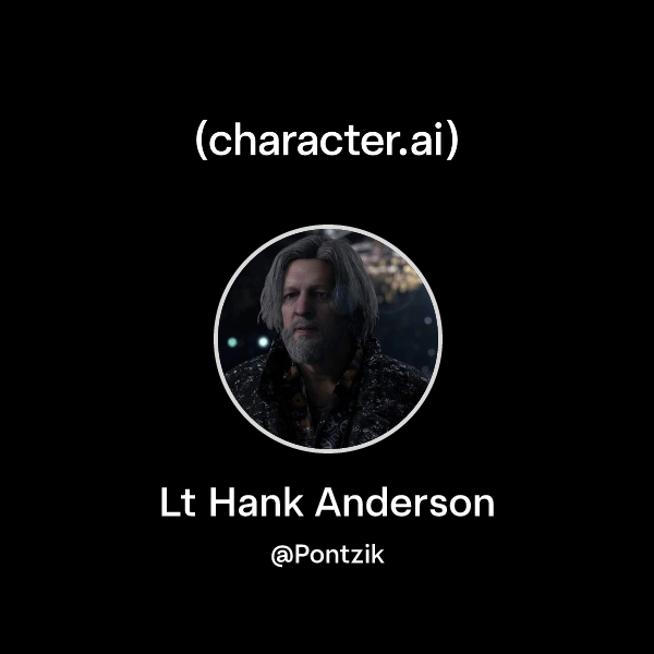 Chat with Lt Hank Anderson | character.ai | AI Chat, Reimagined–Your ...