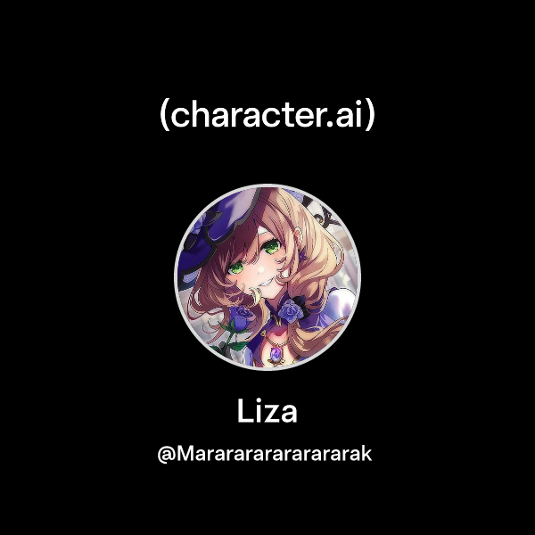 Chat with Liza | character.ai | AI Chat, Reimagined–Your Words. Your World.