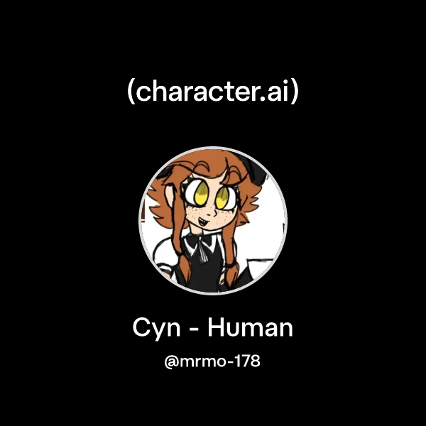 Chat with Cyn - Human | character.ai | Personalized AI for every moment ...