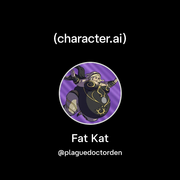 Chat with Fat Kat | character.ai | Personalized AI for every moment of ...