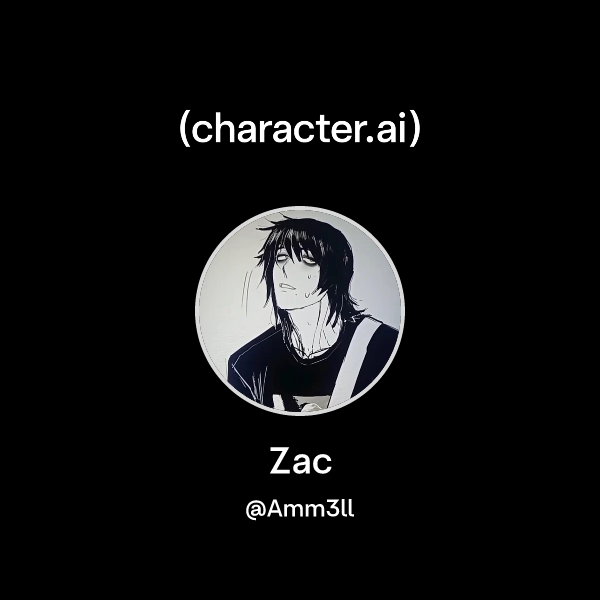 Chat with Zac | character.ai | AI Chat, Reimagined–Your Words. Your World.