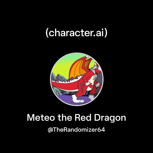 Chat with Meteo the Red Dragon | character.ai | Personalized AI for ...