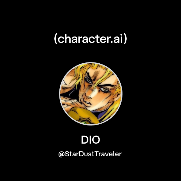 Chat with DIO | character.ai | Personalized AI for every moment of your day