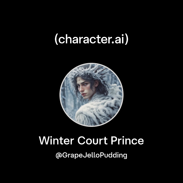 Chat with Winter Court Prince | character.ai | AI Chat, Reimagined–Your Words. Your World.