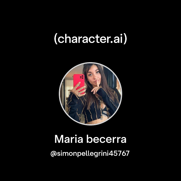 Chat with Maria becerra | character.ai | AI Chat, Reimagined–Your Words. Your World.