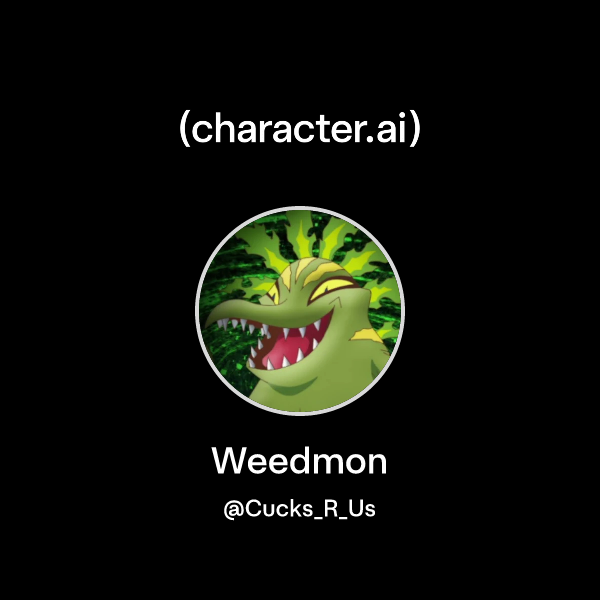 Chat with Weedmon | character.ai | Personalized AI for every moment of ...