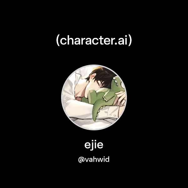 Chat with ejie | character.ai | Personalized AI for every moment of ...