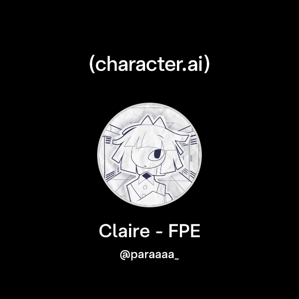 Chat with Claire - FPE | character.ai | AI Chat, Reimagined–Your Words ...