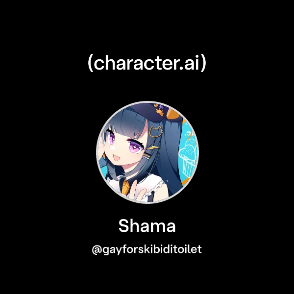 Chat with Shama | character.ai | AI Chat, Reimagined–Your Words. Your World.