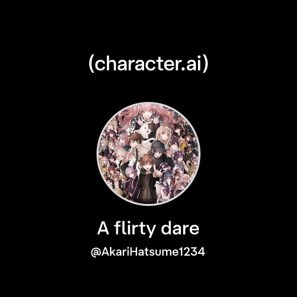 Chat with A flirty dare | character.ai | Personalized AI for every ...