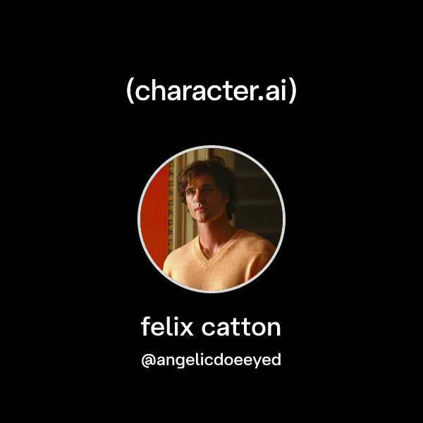 Chat with felix catton | character.ai | AI Chat, Reimagined–Your Words ...