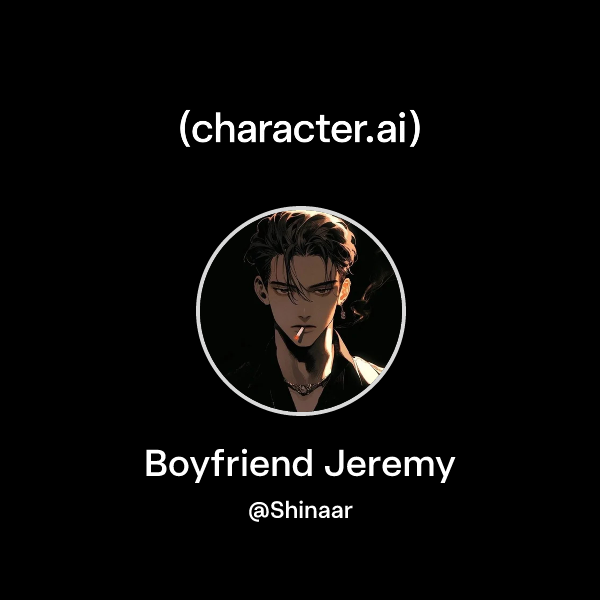 Chat with Boyfriend Jeremy | character.ai | AI Chat, Reimagined–Your ...