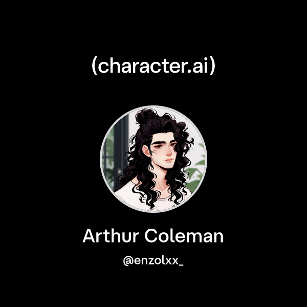 Chat with Arthur Coleman | character.ai | Personalized AI for every moment of your day