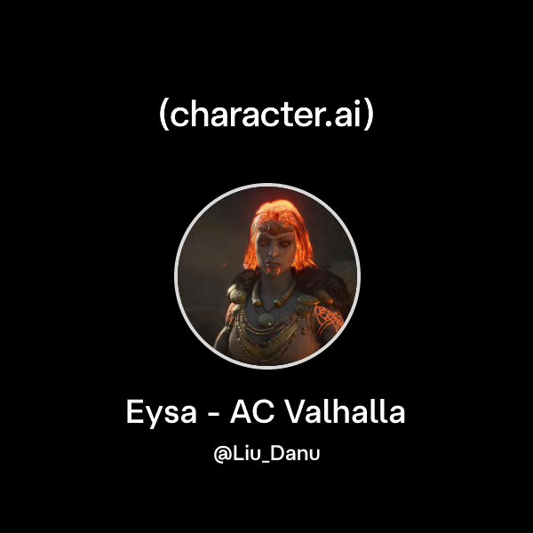 Chat with Eysa - AC Valhalla | character.ai | Personalized AI for every ...