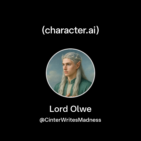 Chat with Lord Olwe | character.ai | AI Chat, Reimagined–Your Words ...