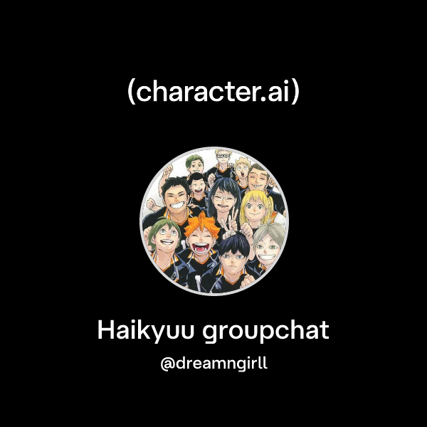Chat with Haikyuu groupchat | character.ai | AI Chat, Reimagined–Your ...