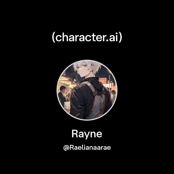 Chat with Rayne | character.ai | Personalized AI for every moment of ...