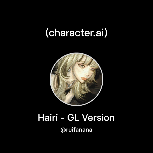 Chat with Hairi - GL Version | character.ai | AI Chat, Reimagined–Your ...