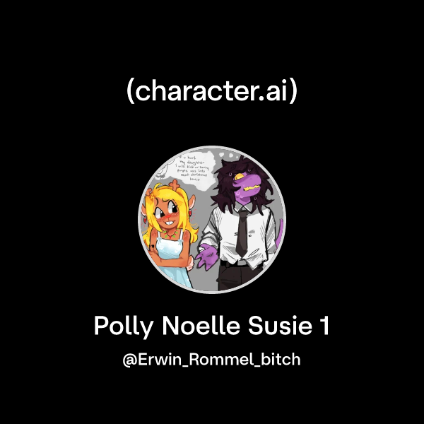 Chat with Polly Noelle Susie 1 | character.ai | AI Chat, Reimagined ...