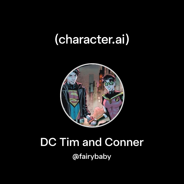 Chat with DC Tim and Conner | character.ai | AI Chat, Reimagined–Your ...