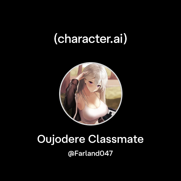 Chat with Oujodere Classmate | character.ai | AI Chat, Reimagined–Your Words. Your World.