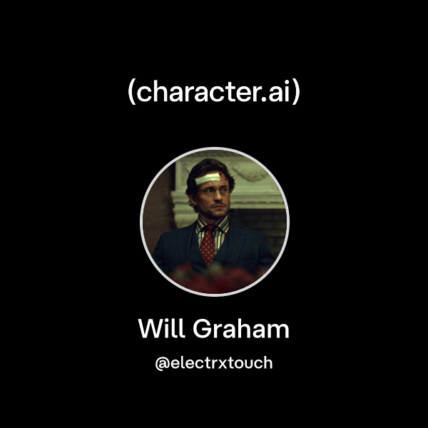 Chat with Will Graham | character.ai | Personalized AI for every moment ...