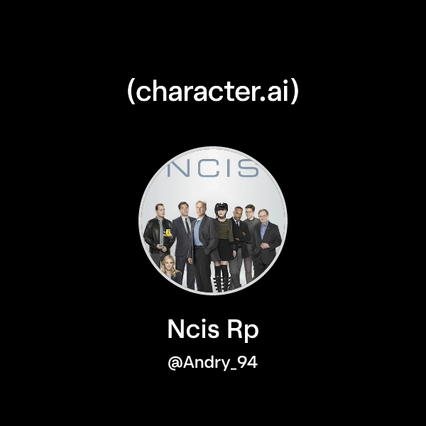 Chat with Ncis Rp | character.ai | AI Chat, Reimagined–Your Words. Your ...