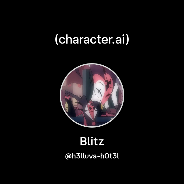 Chat with Blitz | character.ai | Personalized AI for every moment of your day
