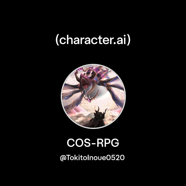 Chat with COS-RPG | character.ai | Personalized AI for every moment of ...