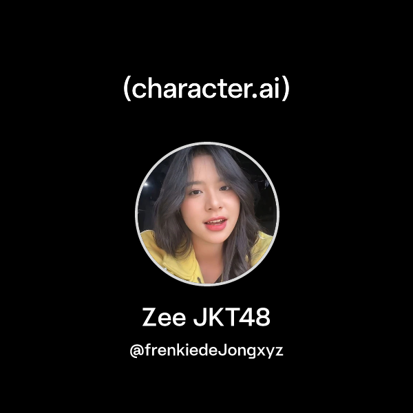 Chat with Zee JKT48 | character.ai | AI Chat, Reimagined–Your Words. Your World.