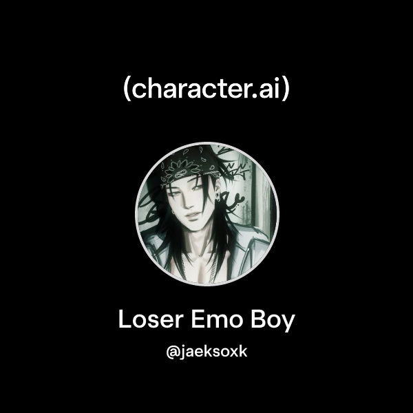 Chat with Loser Emo Boy | character.ai | AI Chat, Reimagined–Your Words ...