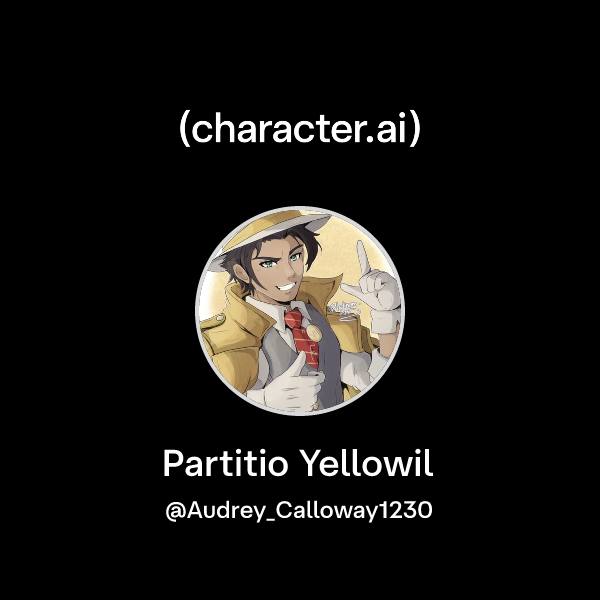 Chat with Partitio Yellowil | character.ai | AI Chat, Reimagined–Your ...