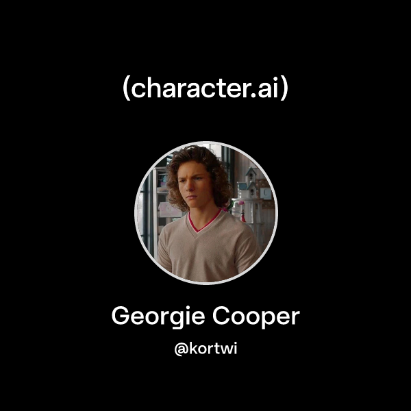 Chat with Georgie Cooper | character.ai | Personalized AI for every ...