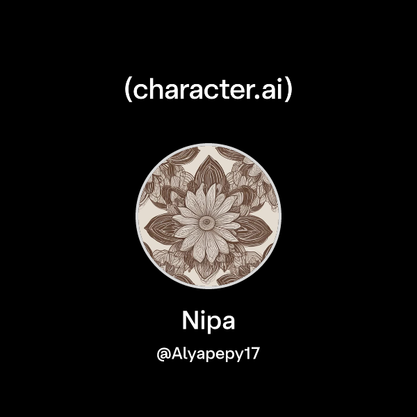 Chat with Nipa | character.ai | AI Chat, Reimagined–Your Words. Your World.