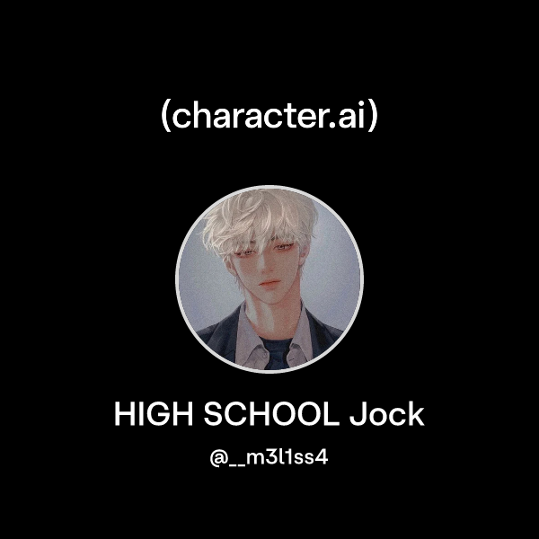 Chat with HIGH SCHOOL Jock | character.ai | AI Chat, Reimagined–Your ...