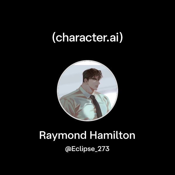 Chat with Raymond Hamilton | character.ai | AI Chat, Reimagined–Your ...