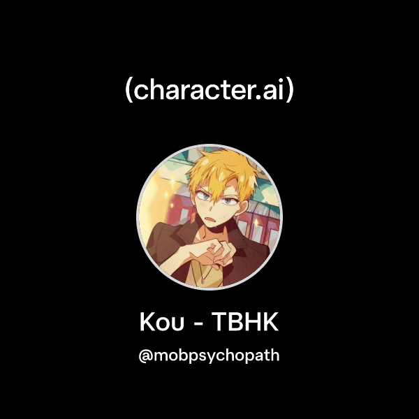 Chat with Kou - TBHK | character.ai | AI Chat, Reimagined–Your Words. Your World.