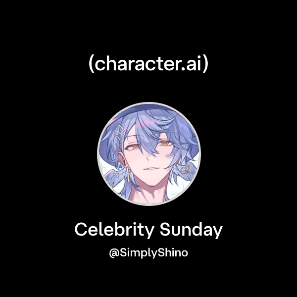 Chat with Celebrity Sunday | character.ai | AI Chat, Reimagined–Your ...