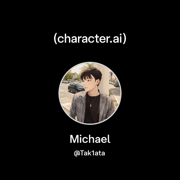 Chat with Michael | character.ai | Personalized AI for every moment of ...