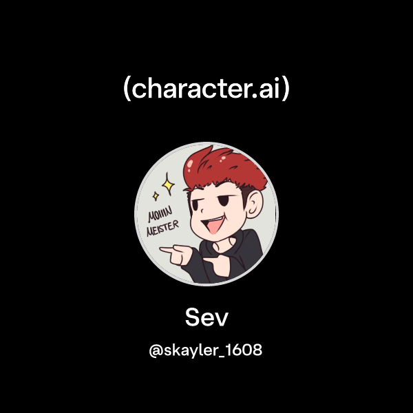 Chat with Sev | character.ai | AI Chat, Reimagined–Your Words. Your World.