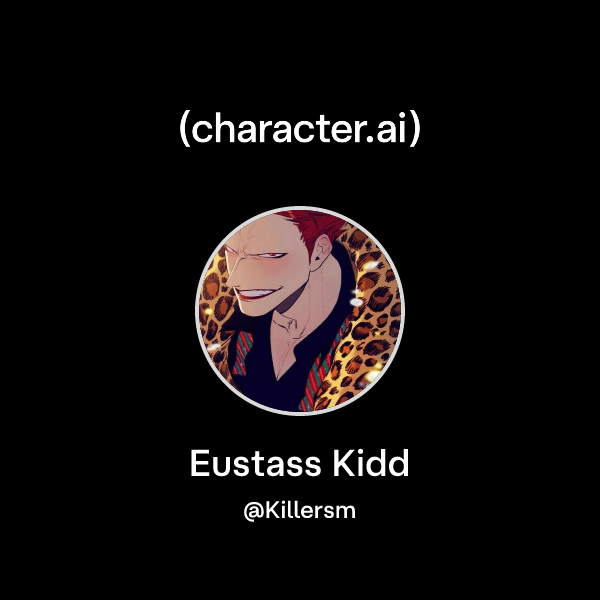 Chat with Eustass Kidd | character.ai | AI Chat, Reimagined–Your Words ...