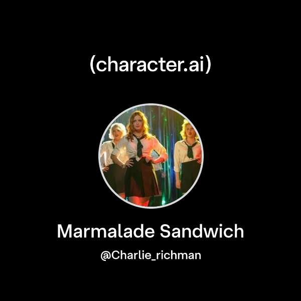Chat with Marmalade Sandwich | character.ai | Personalized AI for every ...