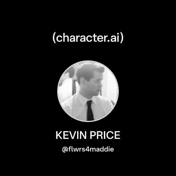 Chat with KEVIN PRICE | character.ai | AI Chat, Reimagined–Your Words ...