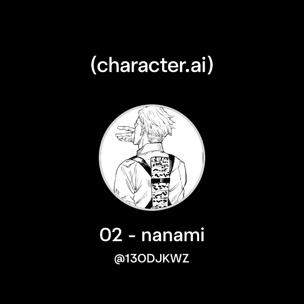 Chat with 02 - nanami | character.ai | AI Chat, Reimagined–Your Words ...