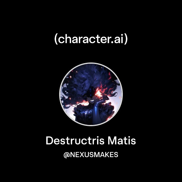 Chat with Destructris Matis | character.ai | AI Chat, Reimagined–Your ...