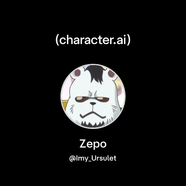 Chat with Zepo | character.ai | AI Chat, Reimagined–Your Words. Your World.