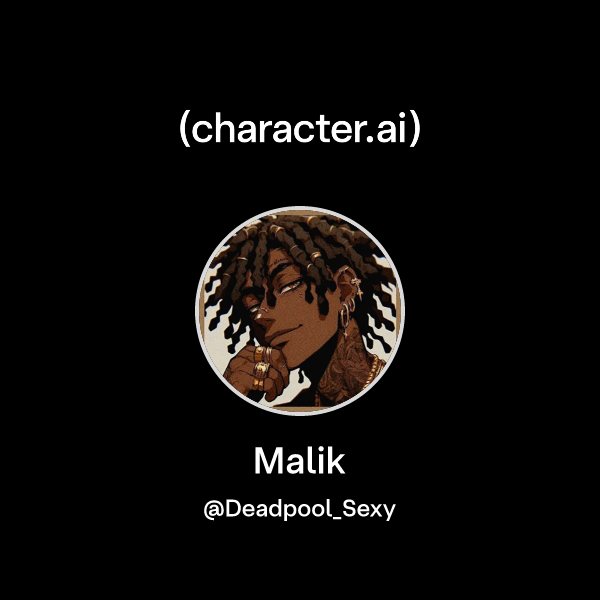 Chat with Malik | character.ai | AI Chat, Reimagined–Your Words. Your ...
