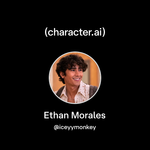 Chat with Ethan Morales | character.ai | AI Chat, Reimagined–Your Words ...